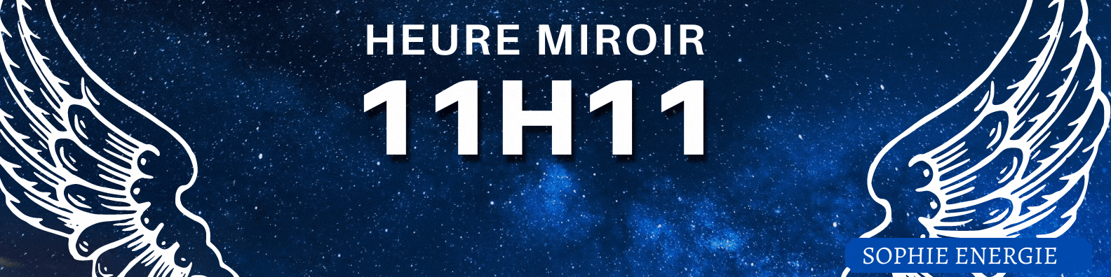 11h11 HEURE MIROIR - SIGNIFICATION VERITABLE [A LIRE]
